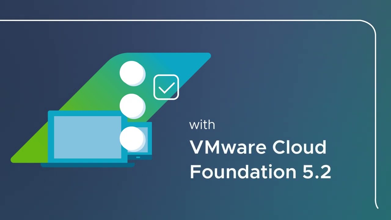 VMware Cloud Foundation 5.2 Overview – Virtual Building Blocks