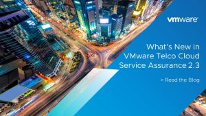 What’s New in VMware Telco CloudService… – virtual graveyard