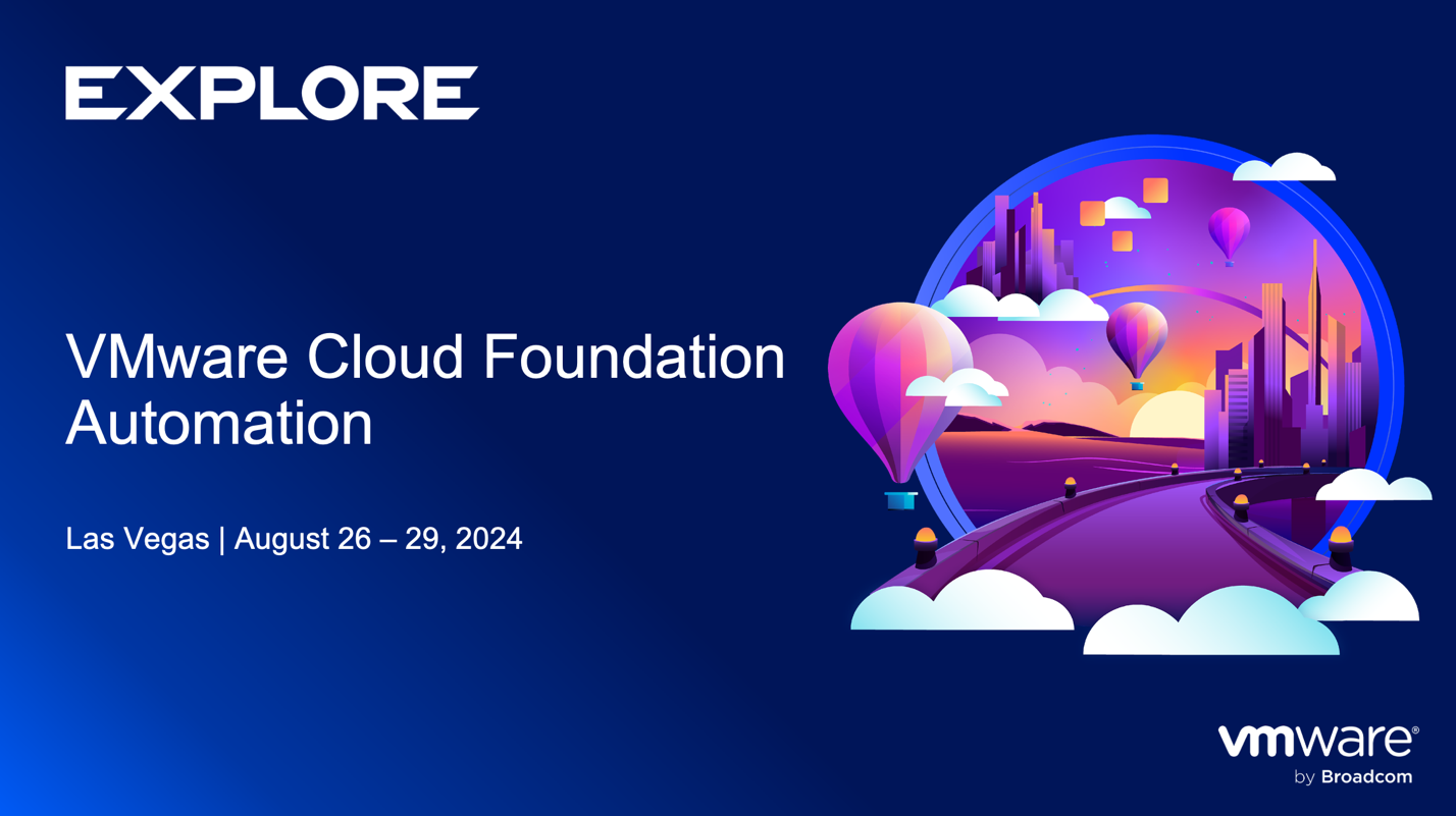 Unveiling VMware Cloud Foundation Automation at… – Virtual Building Blocks