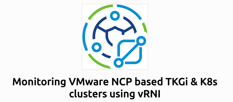 Monitoring VMware NCP based TKGi & K8s clusters… | JPerformer_blog_site