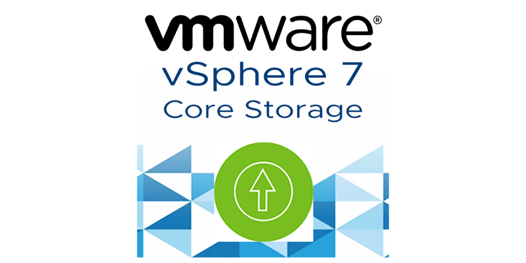 What’s New in vSphere 7 Core Storage – VIRTUALLYGHOSTED