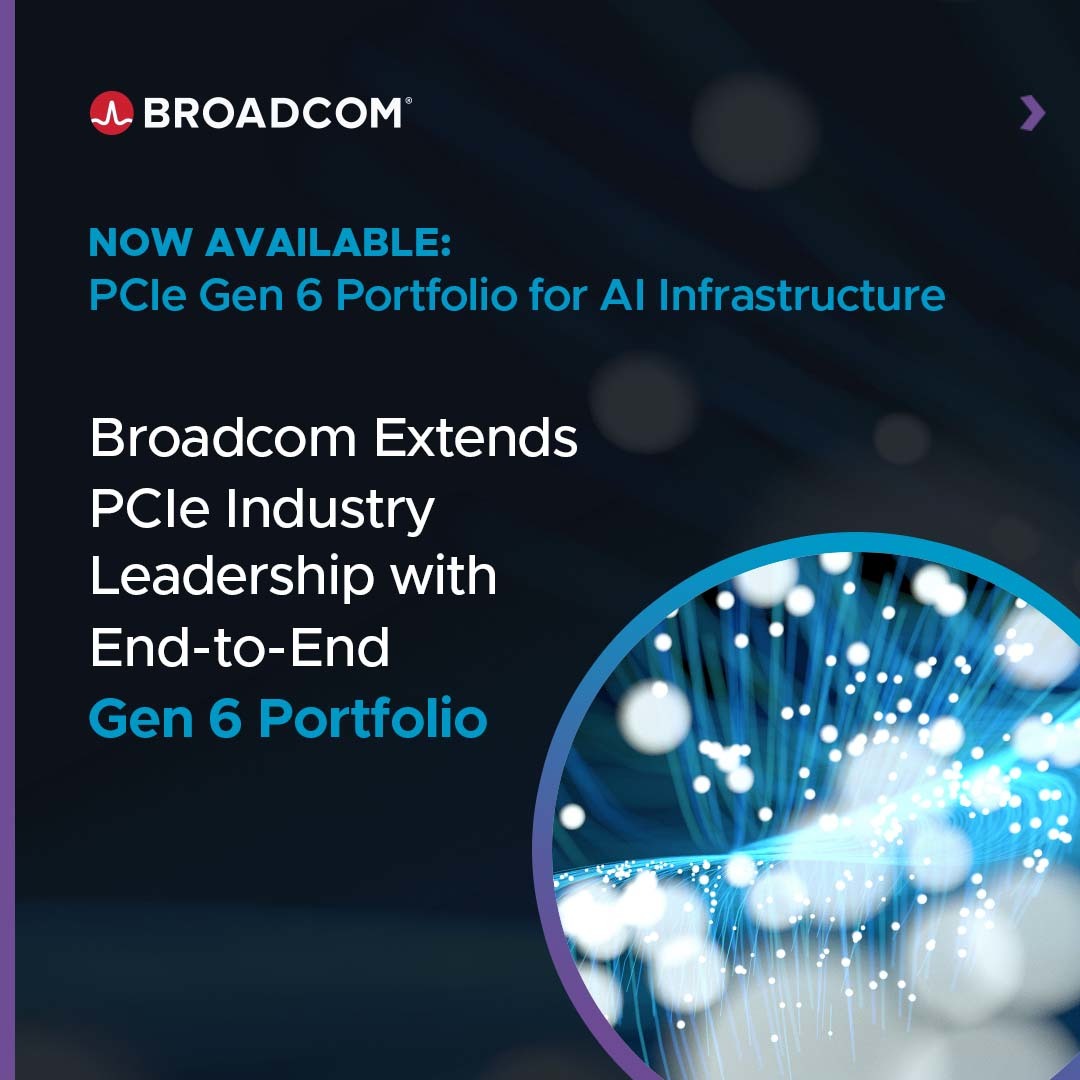 Broadcom Extends PCIe Industry Leadership with… – Virtual Building Blocks